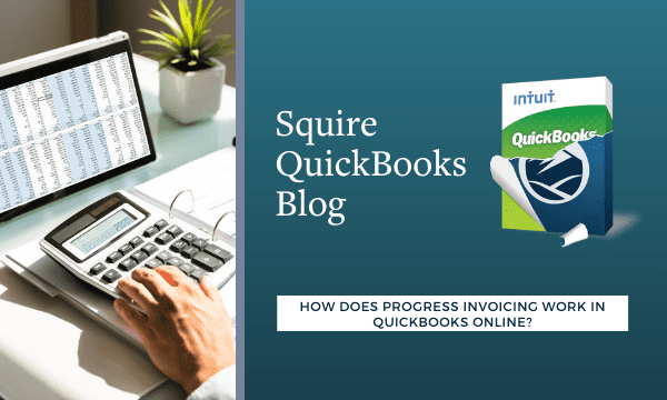 How Does Progress Invoicing Work In QuickBooks Online Accountant In 
